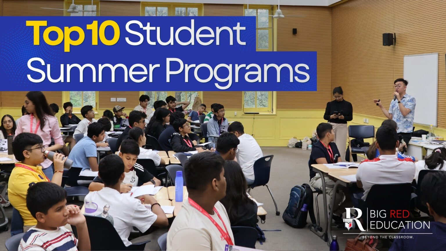 Top 10 Summer Programs for High School Students in 2026 – Big Red Education